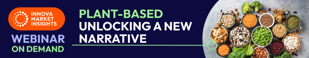 Plant-Based Trends: Global market overview. Latest Innovations in